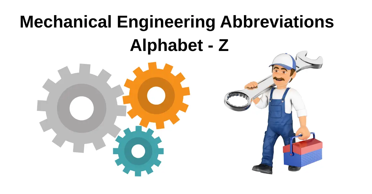 Mechanical Engineering Abbreviations – Alphabet Z