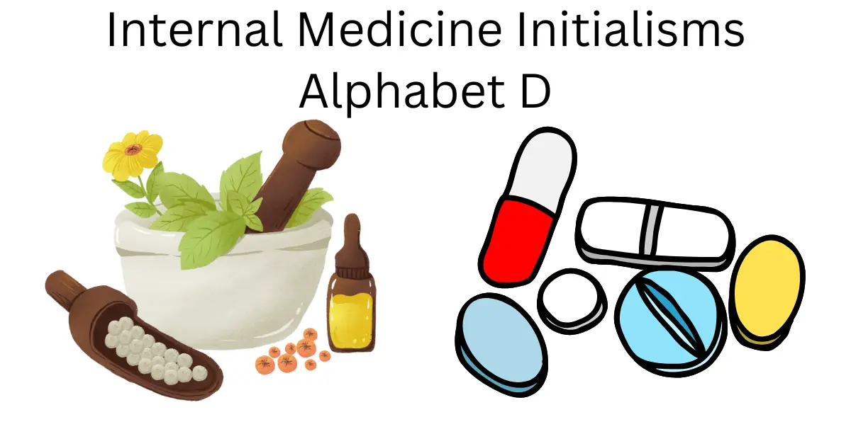 Internal Medicine Initialisms – Alphabet D